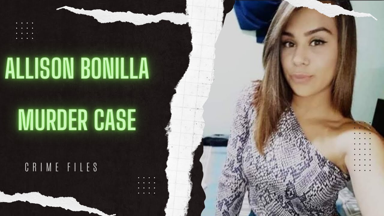 Allison Bonilla Murder Case || True Crime - YouTube