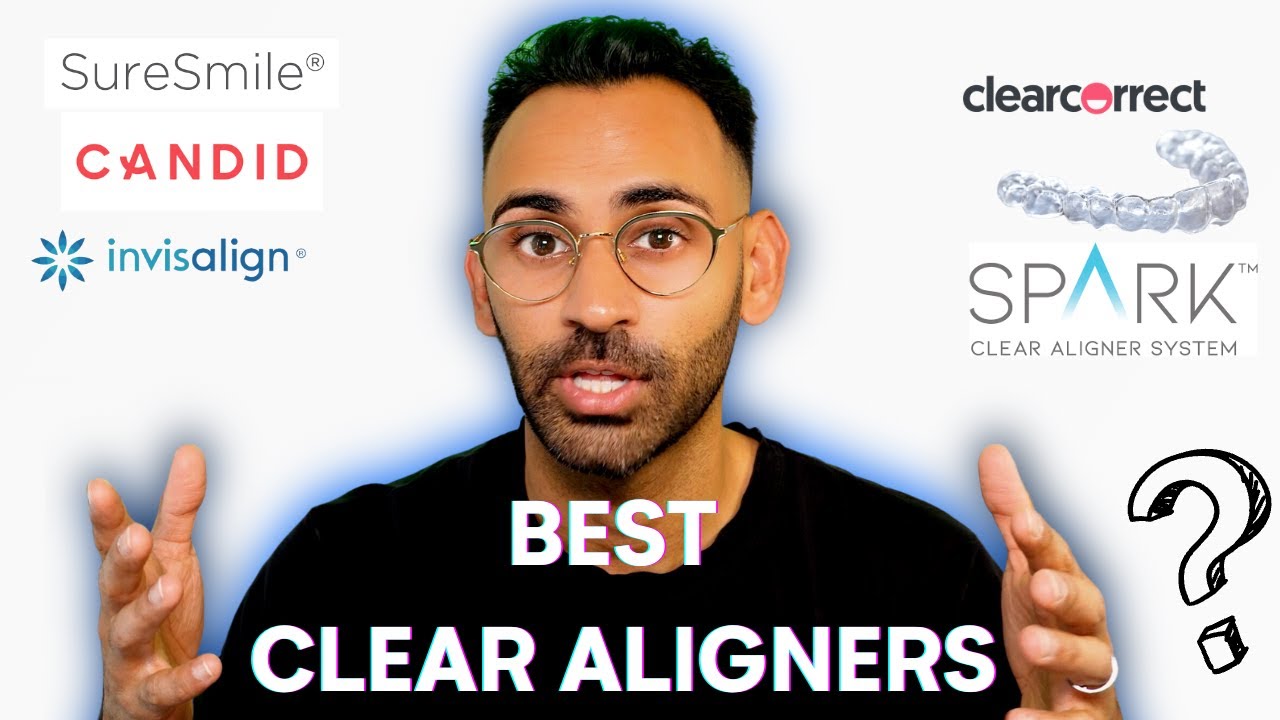 What Is The Best Clear Aligner System? DENTIST EXPLAINS - YouTube