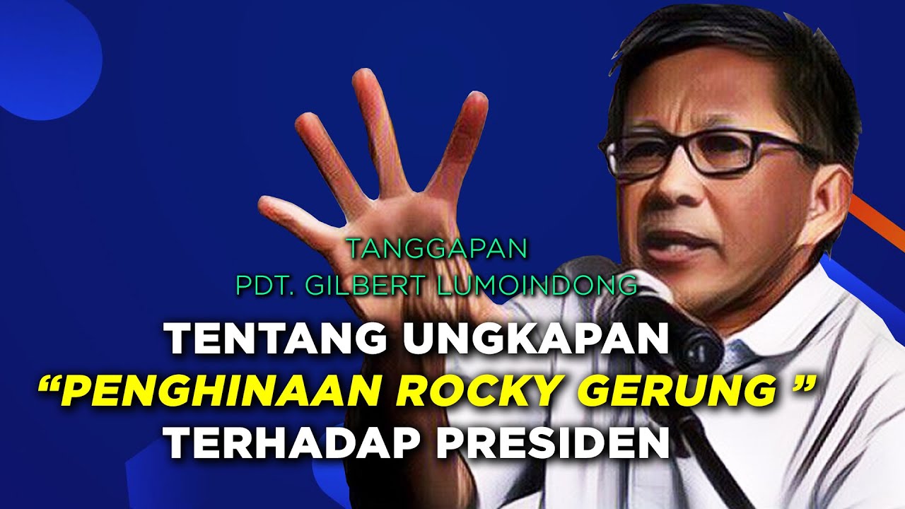 TANGGAPAN PDT. GILBERT LUMOINDONG TENTANG UNGKAPAN "PENGHINAAN ROCKY ...