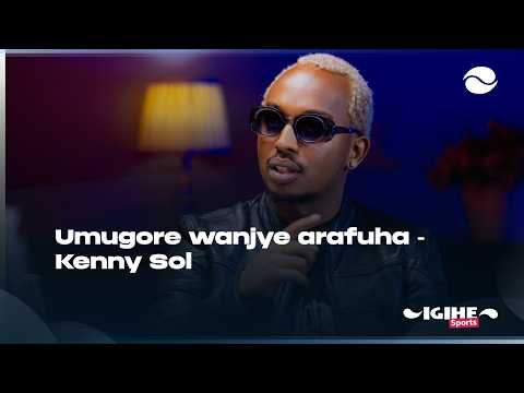 Umugore namuhawe na mushiki wanjye | Juno yanteye pressure | Nakinanye na Lague: Kenny Sol yirekuye