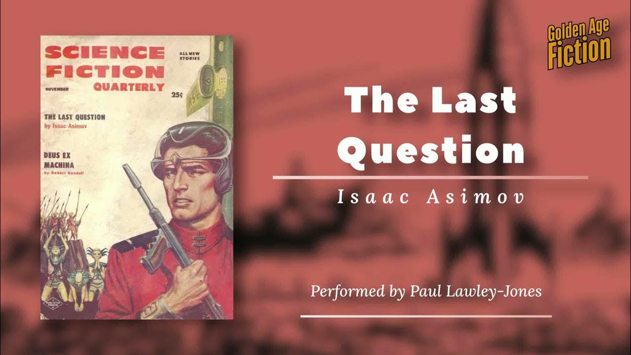 The Last Question, by Isaac Asimov - YouTube