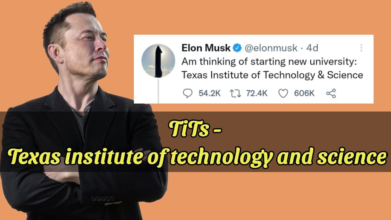 Elon Musk's new university Texas institute of technology and science ...