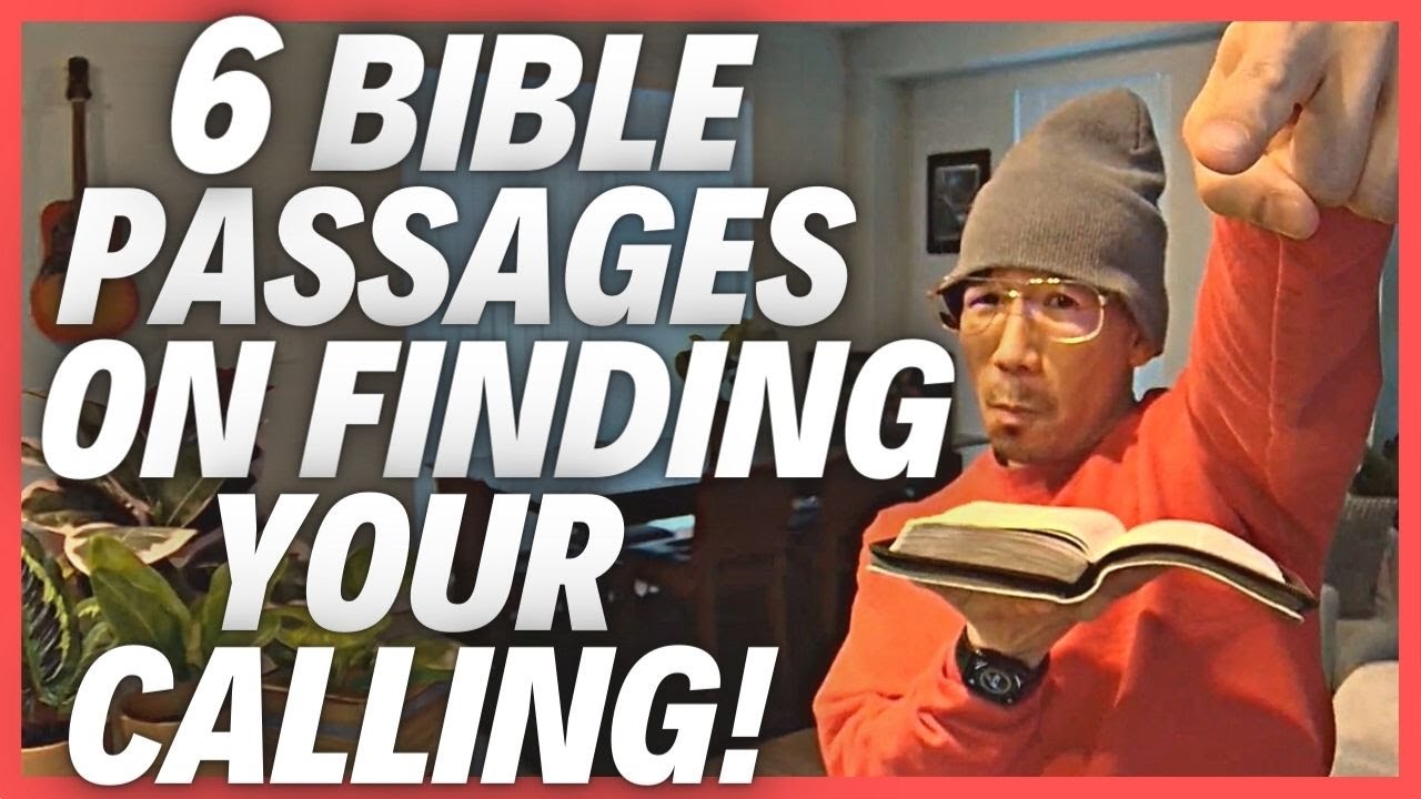 6 BIBLE PASSAGES ON FINDING YOUR CALLING - YouTube