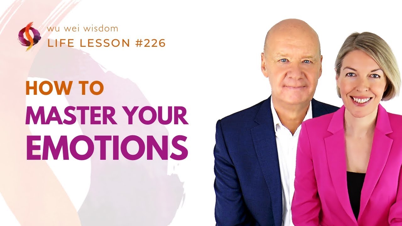 LEARN EMOTIONAL MASTERY | Wu Wei Wisdom - YouTube