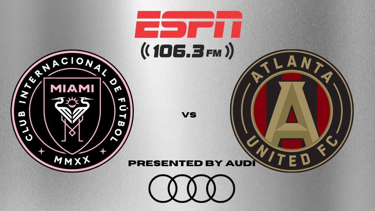 Inter Miami vs Atlanta United: Inter Miami ENGLISH Radio Stream (Audio ...
