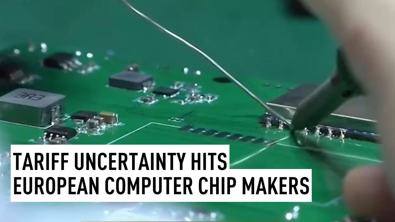 Tariff uncertainty hits European computer chip makers - YouTube