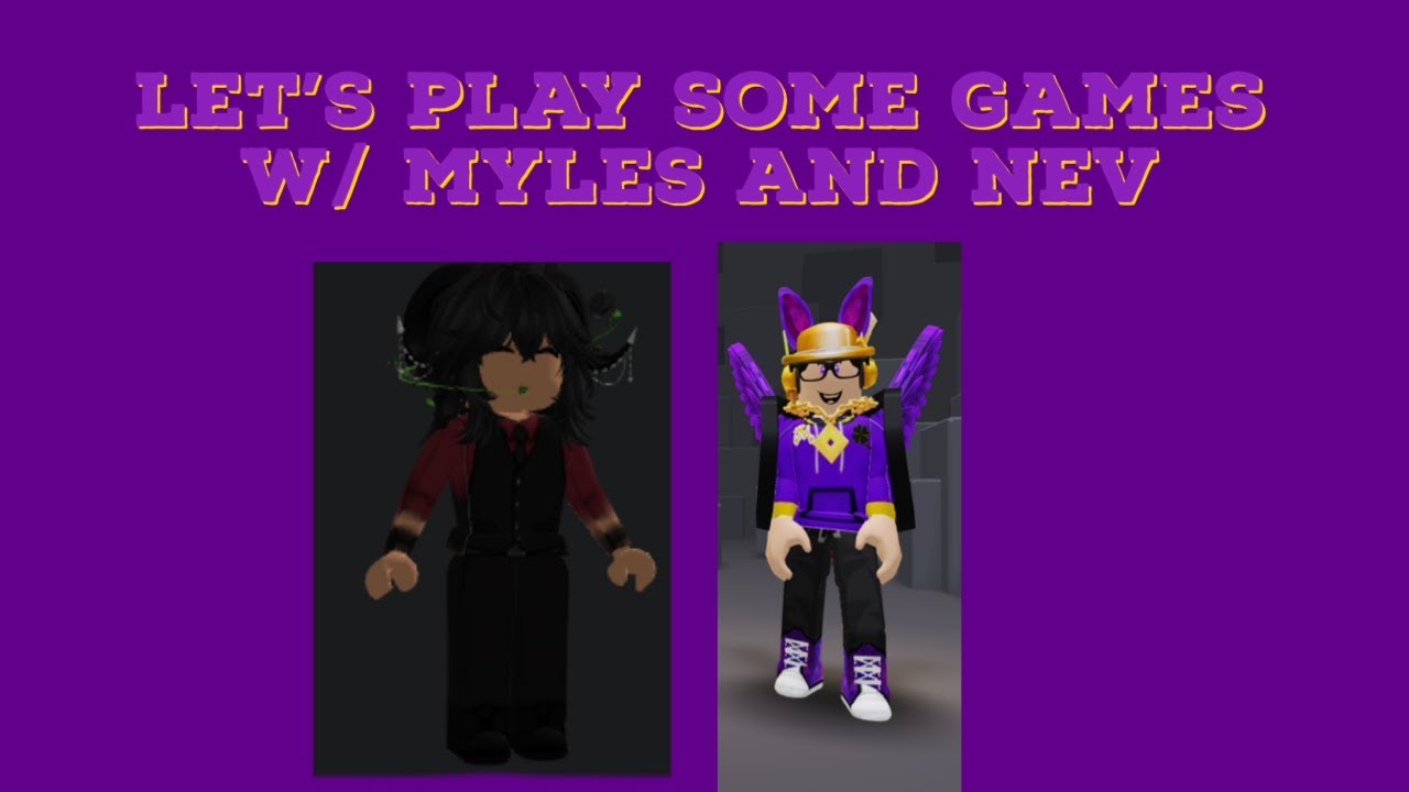 Let's play some games w/ Myles and Nev (Also trying something new ...