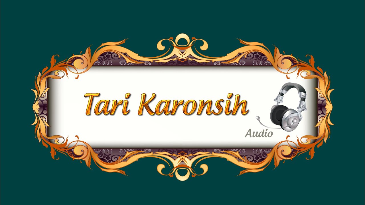 Tari Karonsih - audio - YouTube