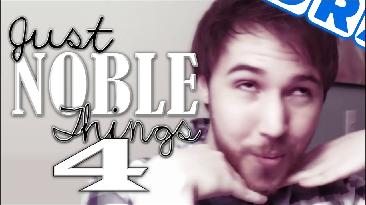 Just Noble Things 4 - YouTube