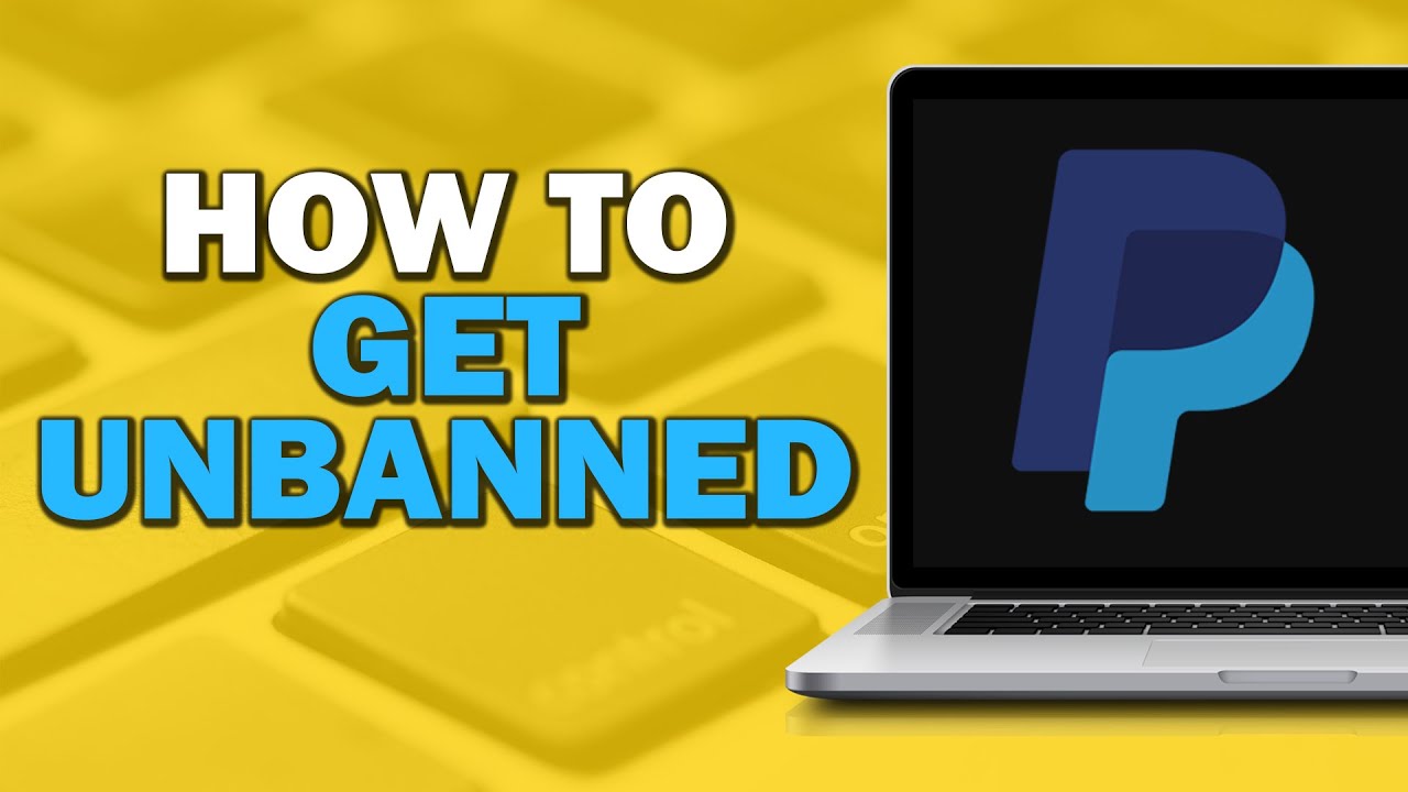 How To Get Unbanned On PayPal (Quick Tutorial) - YouTube