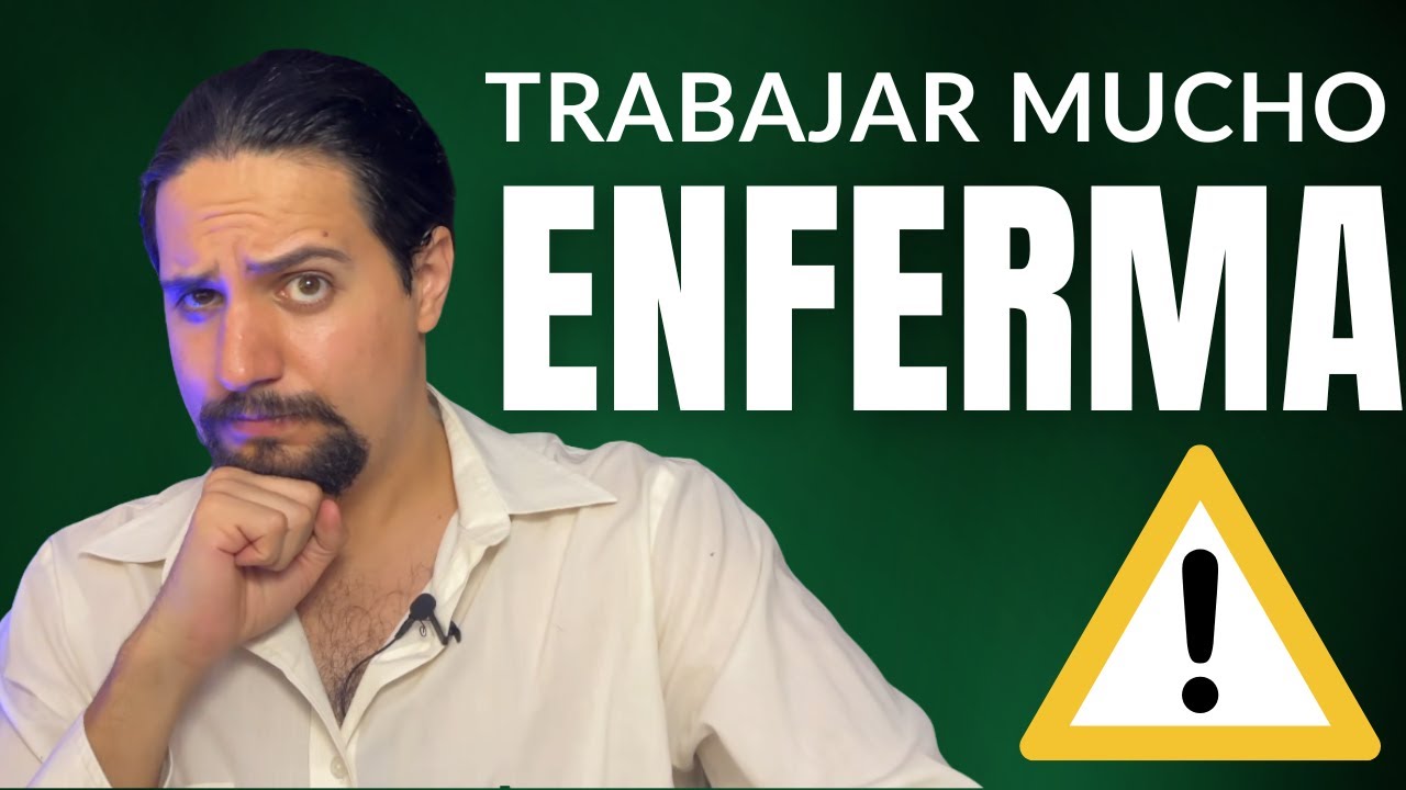 ¿Por qué trabajar MUCHO te está enfermando? 40 HORAS para México - YouTube