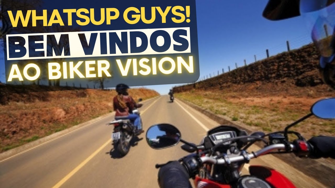 What's Up Guys! Bem vindos ao Biker Vision - YouTube