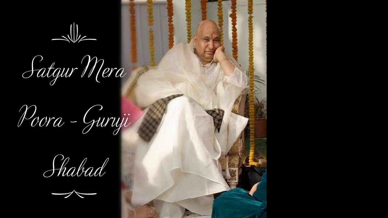Satgur Mera Poora | Guruji Shabad | Guruji's Soulful Shabads | Jai ...