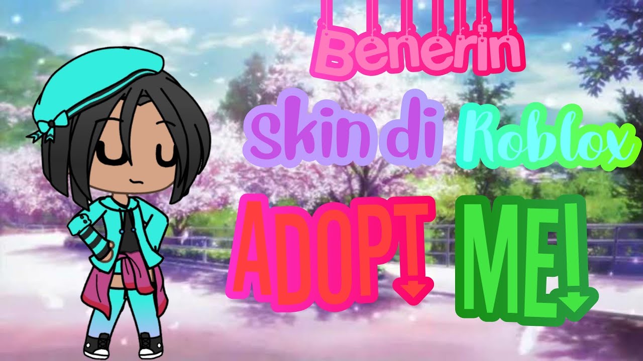 Benerin skin di Roblox Adopt Me! || Roblox Adopt Me|| - YouTube