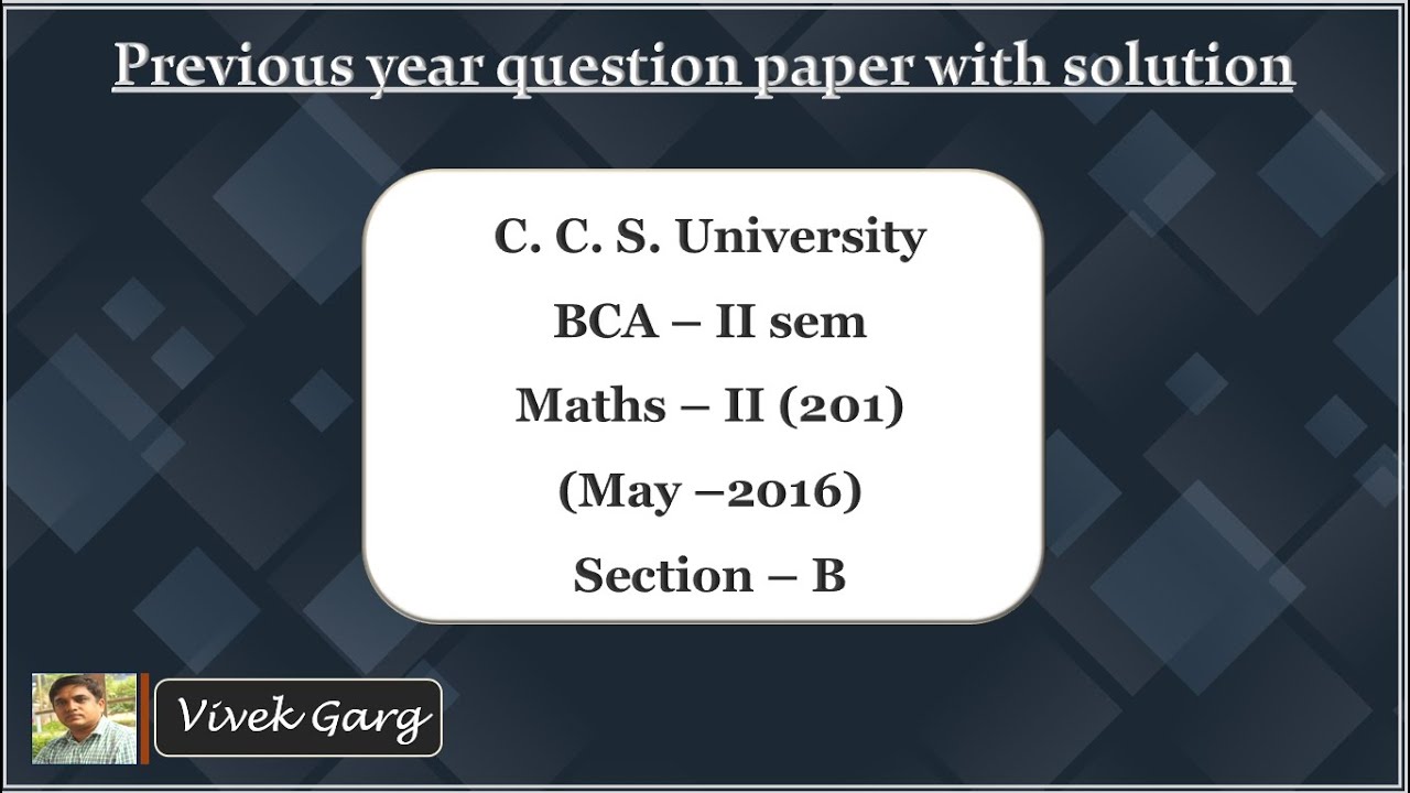 BCA Maths - II 2016 (sec. B) | paper solution | CCS university # ...
