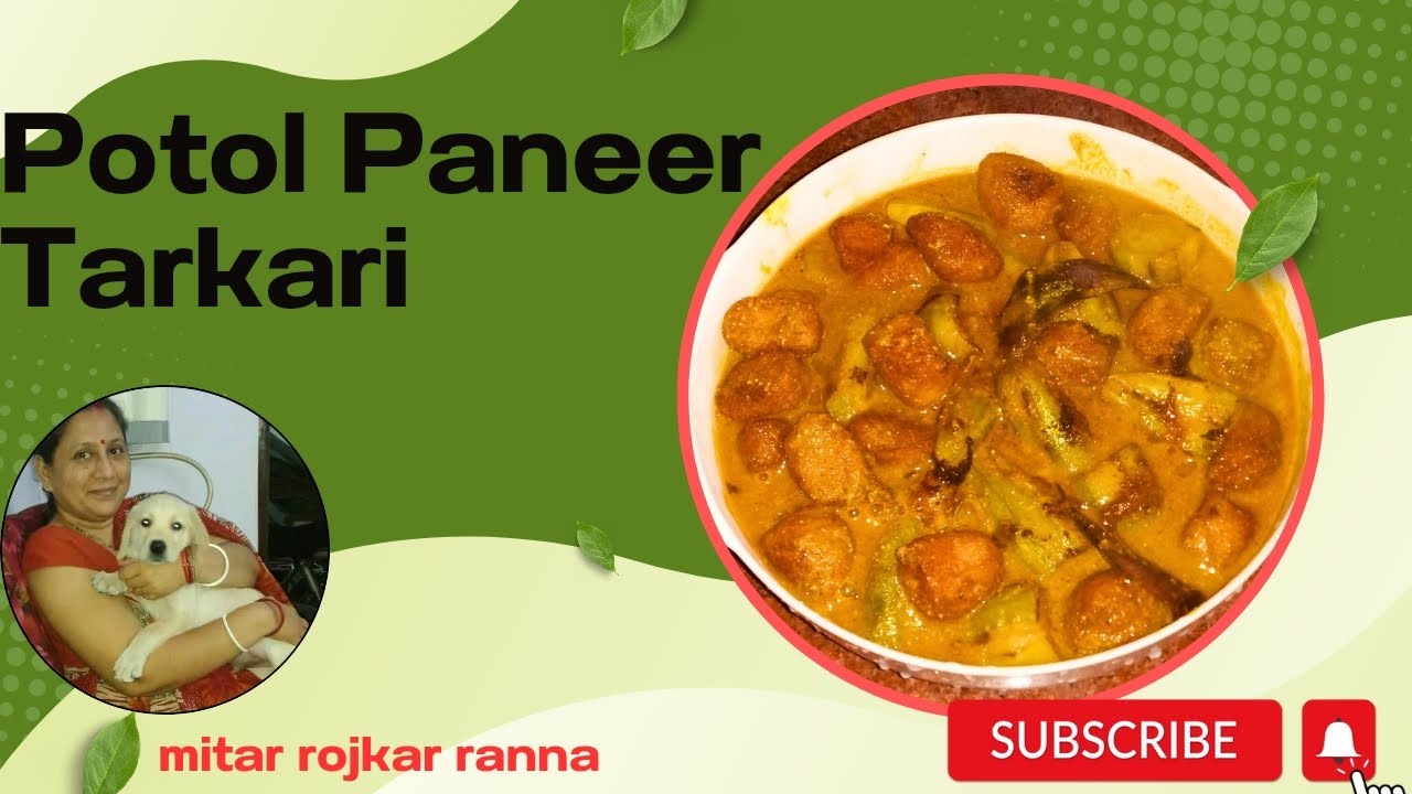 Potol Paneer Tarkari Recipe YouTube potol-paneer-tarkari-recipe-youtube