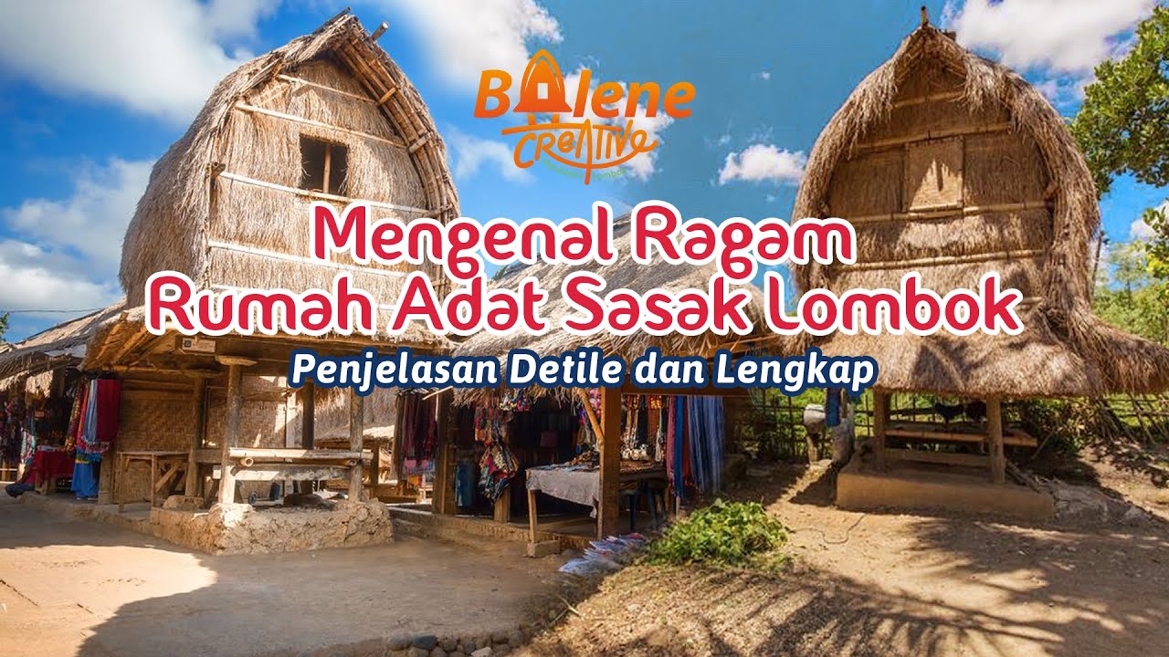 Macam-Macam Rumah Adat Sasak Lombok - YouTube