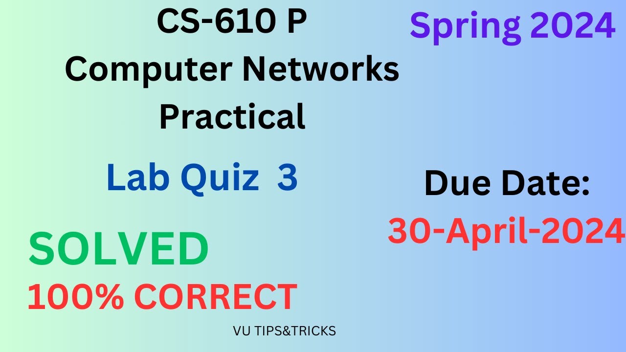 Cs610p Lab Quiz 3 Solution 2024non Graded 100 Correct 30 April 2024 Cs610p Spring 2024