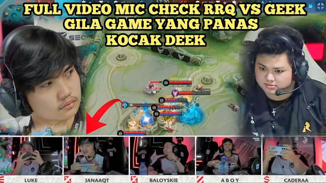 FULL VIDEO! MIC CHECK RRQ VS GEEK, GAME YANG SANGAT MENEGANGKAN ...