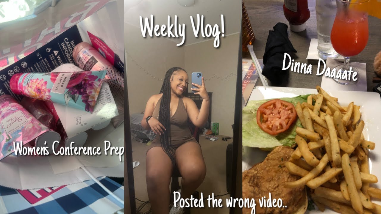 Weekly Vlog: Uploaded the Wrong video.. Womens Coference prep, Dinna Date & MORE - YouTube
