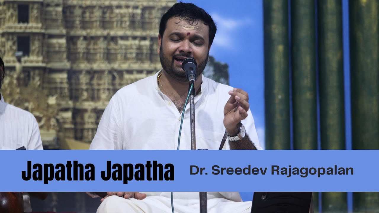 Japatha Japatha | Dr. Sreedev Rajagopalan | Thodi Ragam | Irayimman ...