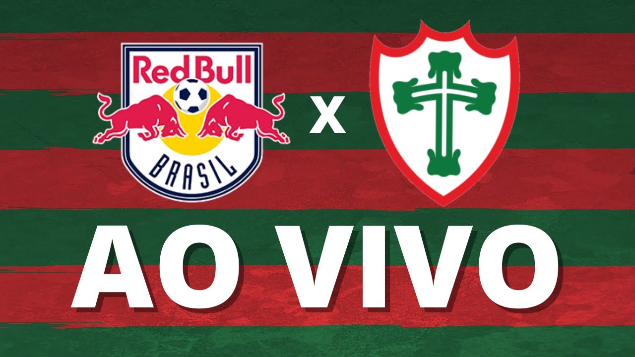 🔴 RED BULL BRASIL 0 X 3 PORTUGUESA - AO VIVO - 6ª RODADA DO PAULISTA ...