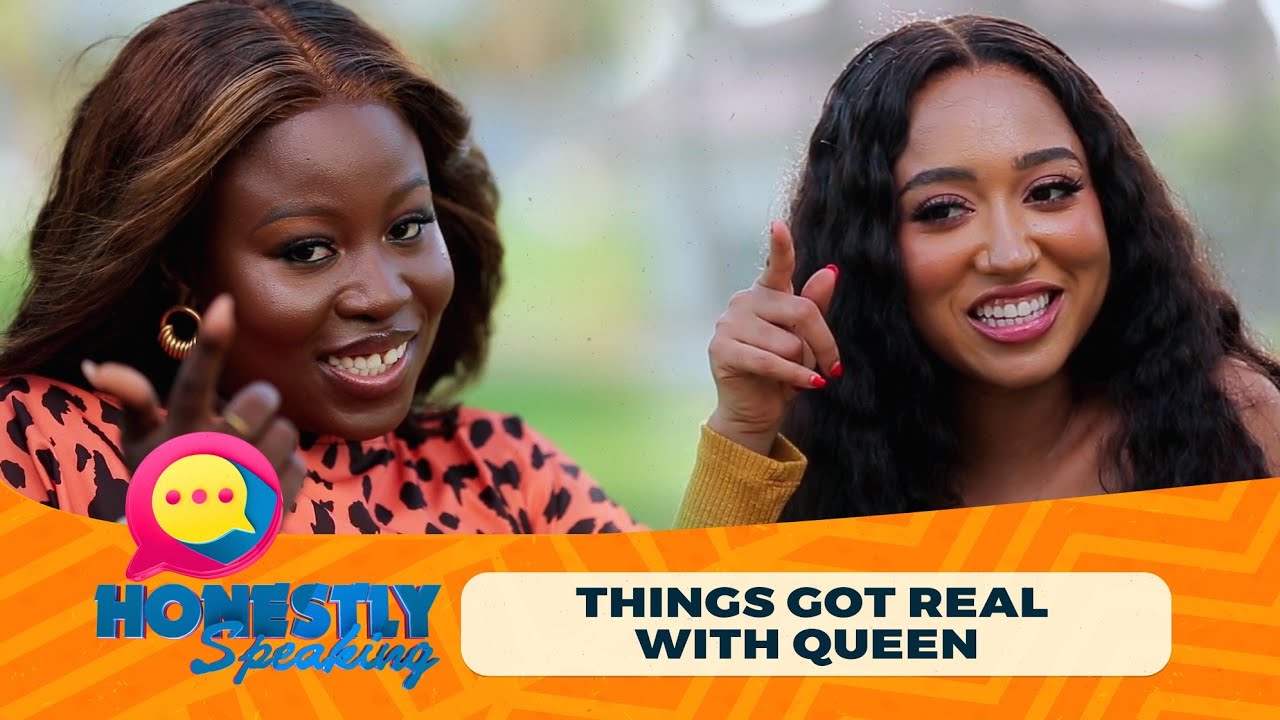 HONESTLY SPEAKING EP4 - THINGS GOT REAL WITH QUEEN - YouTube