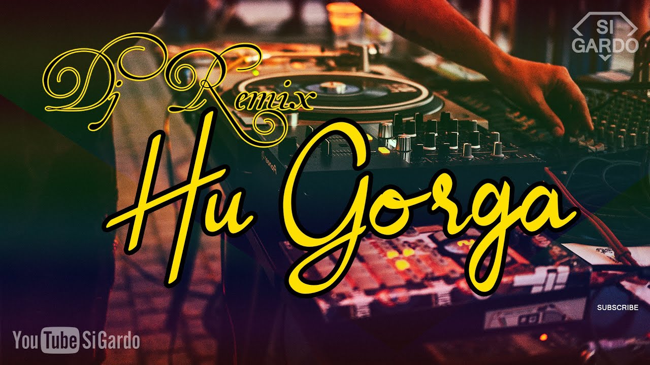 DJ BATAK HU GORGA - Remix Batak Terbaru 2021 (Si Gardo Remix) - YouTube