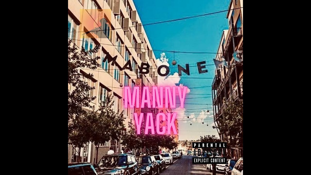 Manny Yack - Maboneng 2022 (Leaked) - YouTube