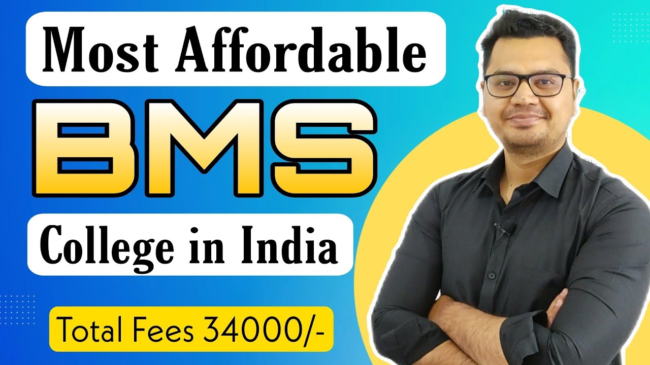 Most Affordable BMS Colleges in India | BMS Vs BBA Which is Better ...