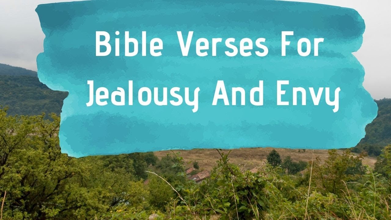 Bible Verses For Jealousy And Envy - YouTube