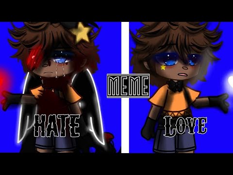 [ FNAF ] HATE LOVE MEME// GABRIEL