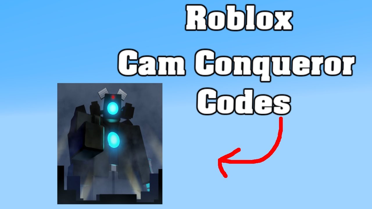 Roblox Cam Conqueror Codes ! 😱 - YouTube