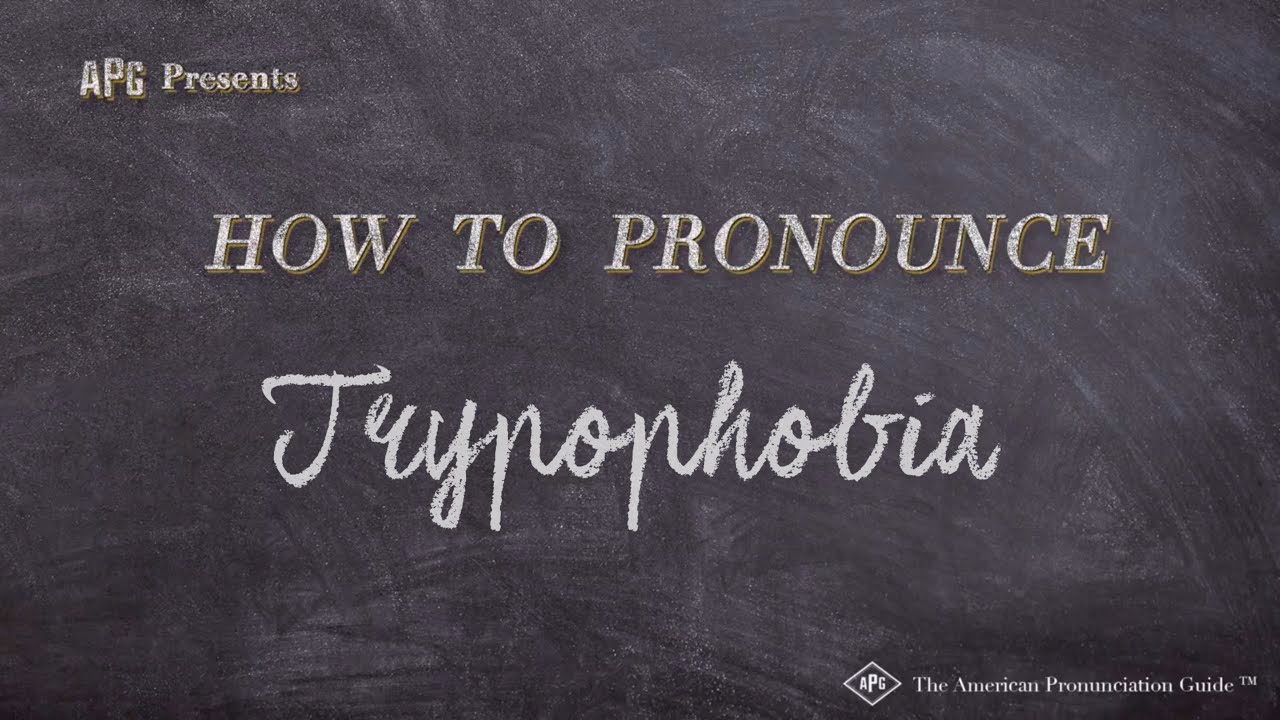 How to Pronounce Trypophobia | Trypophobia Pronunciation - YouTube