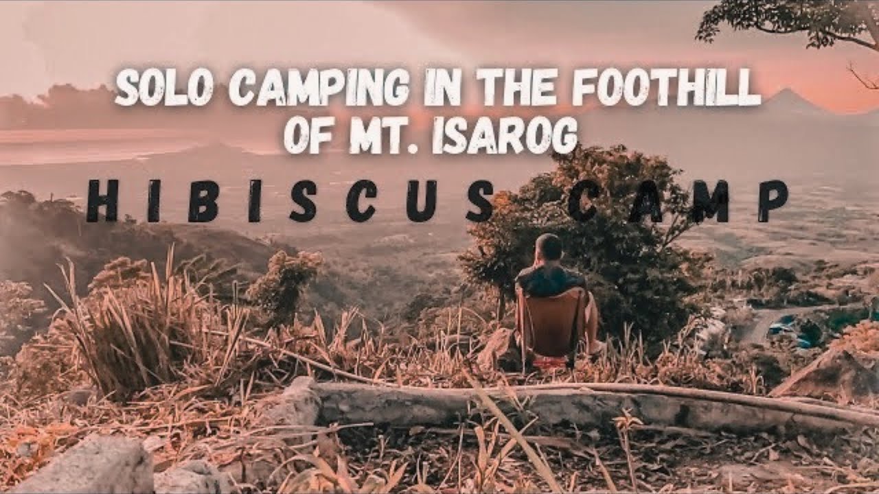 SOLO CAMPING • CAMPING IN THE FOOTHILL • HIBISCUS CAMP • ASMR EATING ...