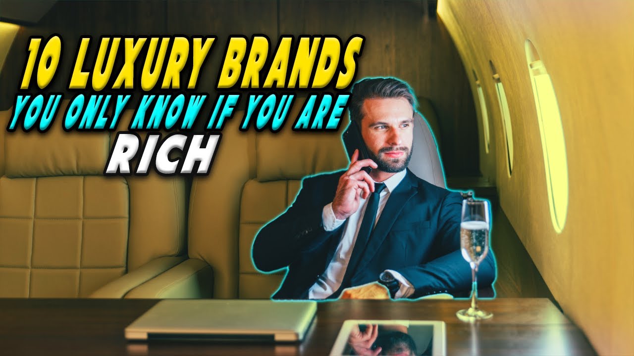 10 Luxury Brands You Only Know If You Are Rich - YouTube