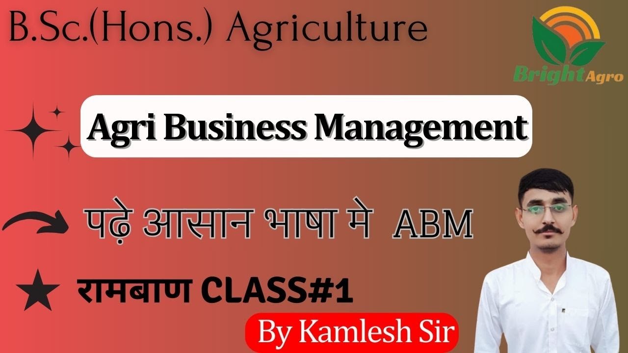 !! AGRIBUSNESS MANAGEMENT !! #class-1 #रामबाण #bscagriculture #aukota ...
