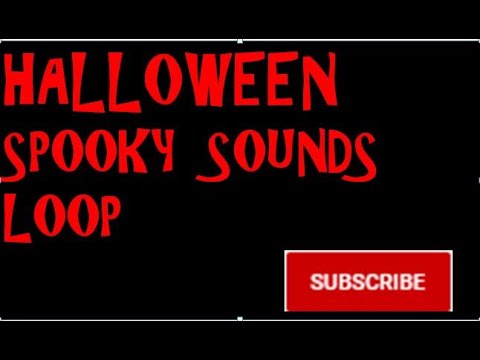 Halloween Sounds, Creepy, Spooky 2019 Halloween Sound Loop 1 - YouTube