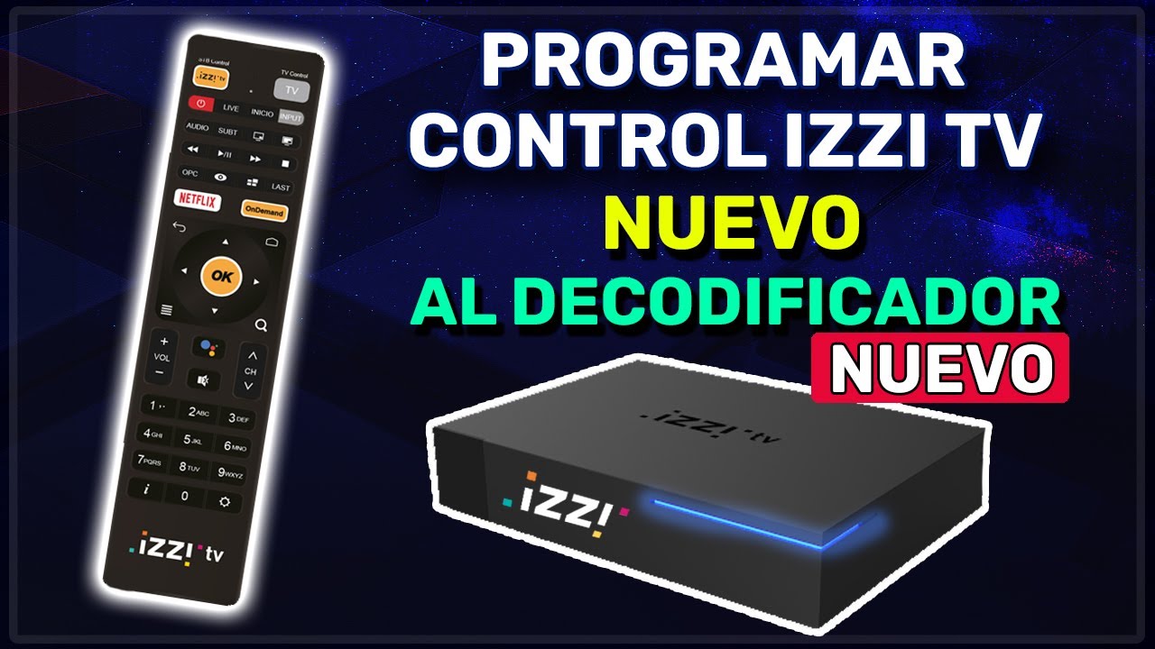 PROGRAMAR CONTROL IZZI NUEVO al DECODIFICADOR NUEVO (2024) - YouTube