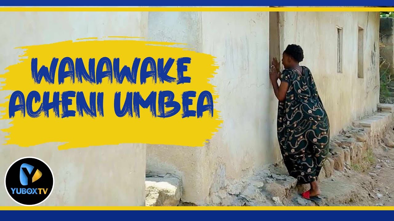 MMBEA ASUTWA/UMBEA GHARAMA/ ACHENI UMBEA - YouTube