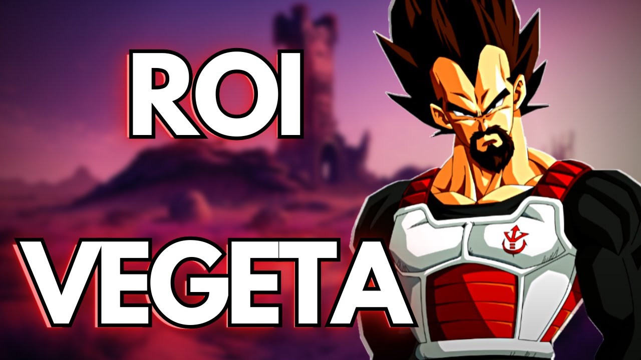 La PUISSANCE du ROI VÉGÉTA 👑 - YouTube