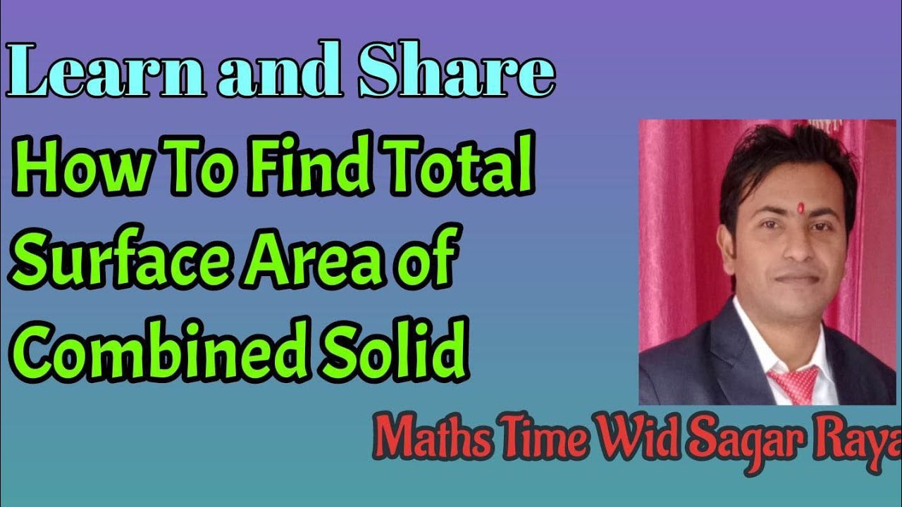 How to find total surface area of the combined solid object_ class 9 ...