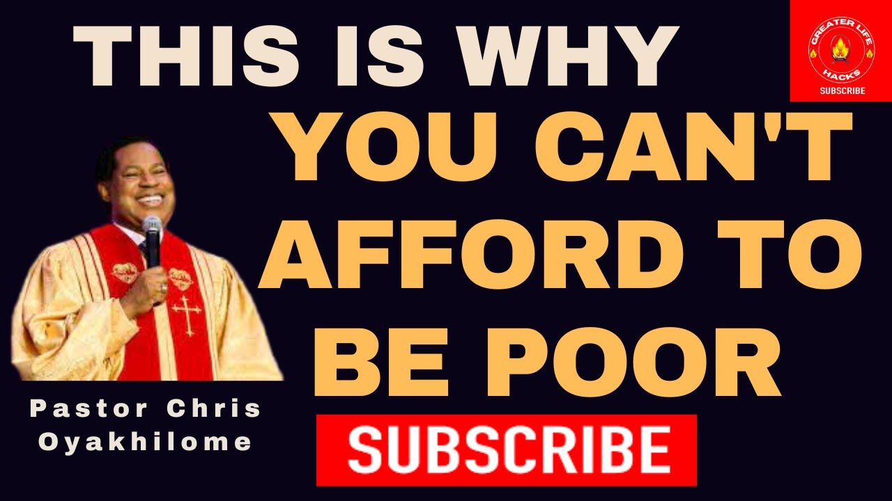 YOU CAN'T AFFORD TO BE POOR PASTOR CHRIS OYAKHILOME - YouTube
