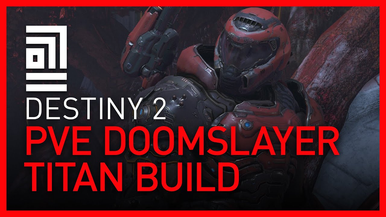 Destiny 2: PVE Doomslayer • Titan Build - YouTube