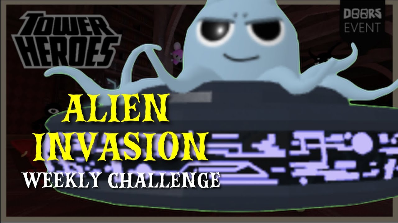 ALIEN INVASION Weekly Challenge in Roblox Tower heroes x Doors - YouTube