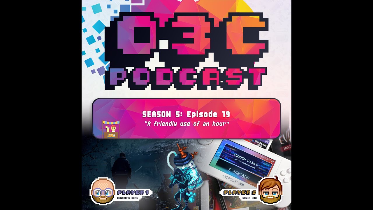 The O3C Podcast S5E21 - A Friendly Use of an Hour (Uncut Video Episode ...
