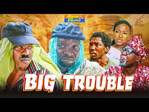 Akpan and Oduma 'Big Trouble' | Latest Nigerian Comedy | 2026 Skit