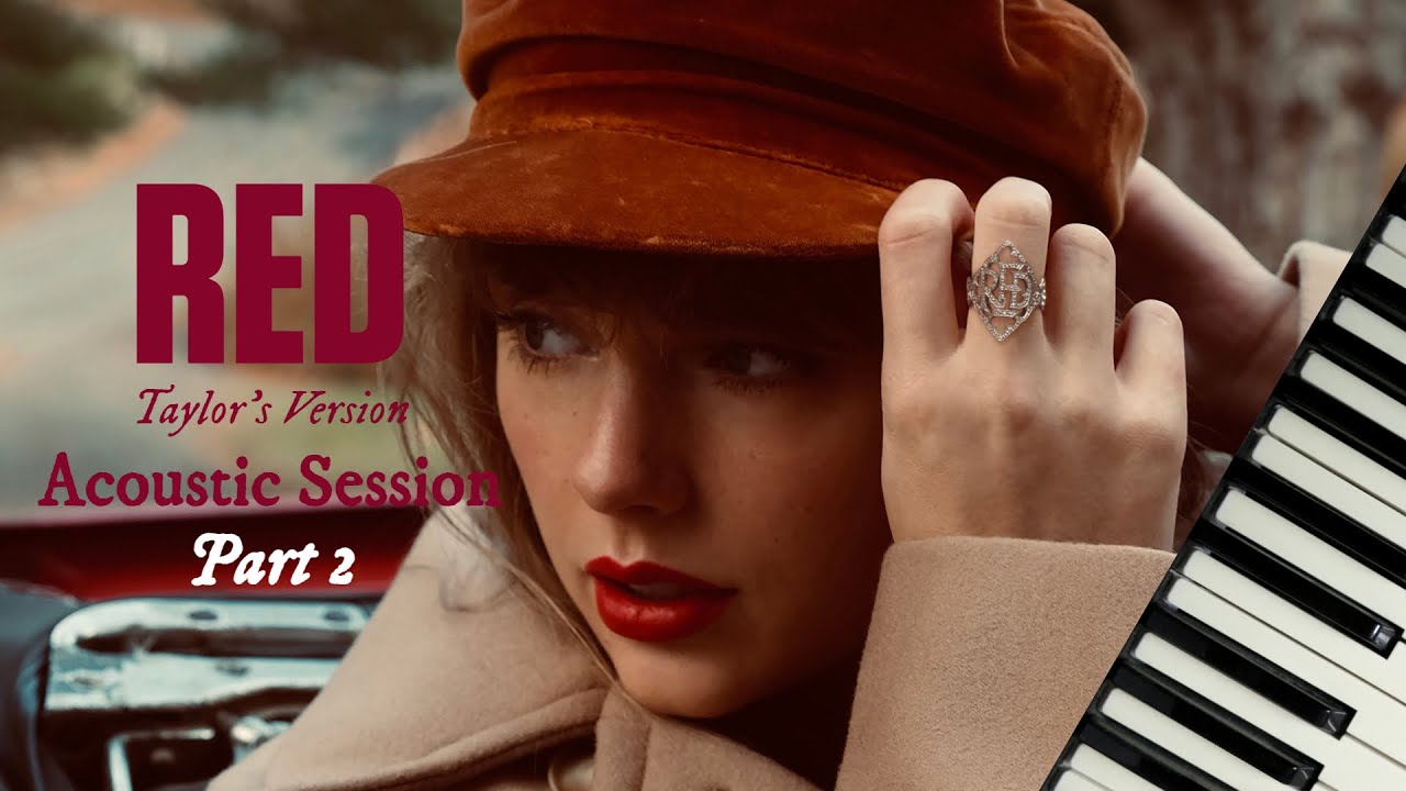 Red Album (Taylor's Version) (Acoustic Session) (Part 2) - Taylor Swift ...