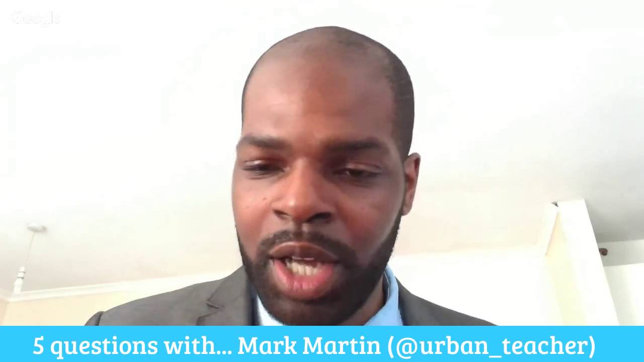 5 questions with... Mark Martin (@urban_teacher) - YouTube