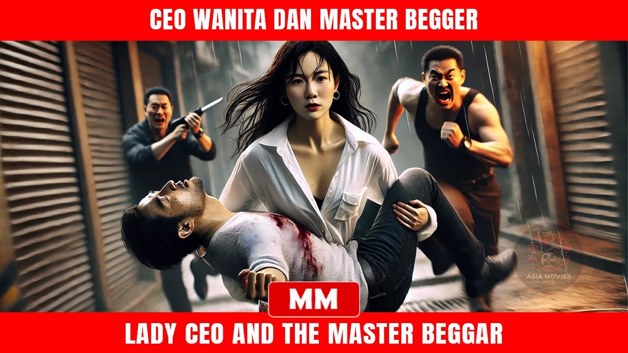 CEO Wanita Dan Master Begger | Filem Baru CEO Aksi 2025 | Filem Asia - YouTube